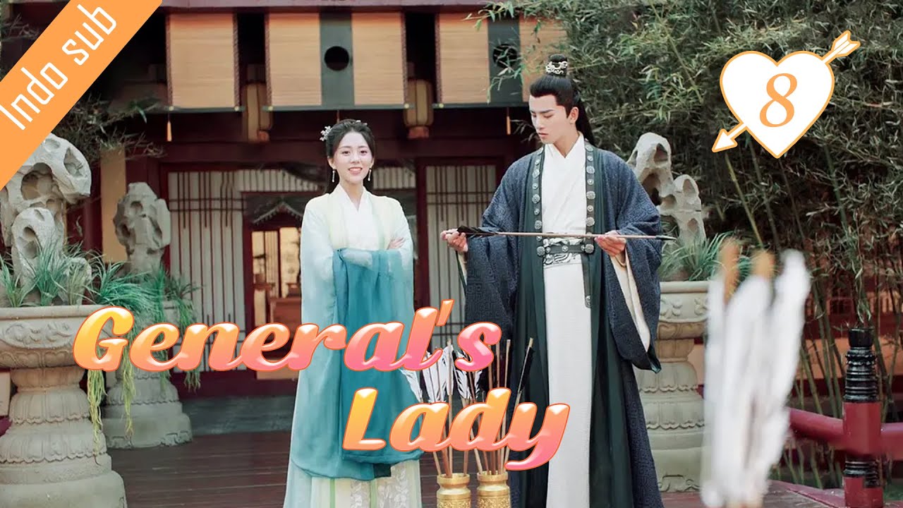 [Indo Sub] General's Lady 08丨将军家的小娘子 08 | Tang Min, Caesar Wu (Wu Xize ...