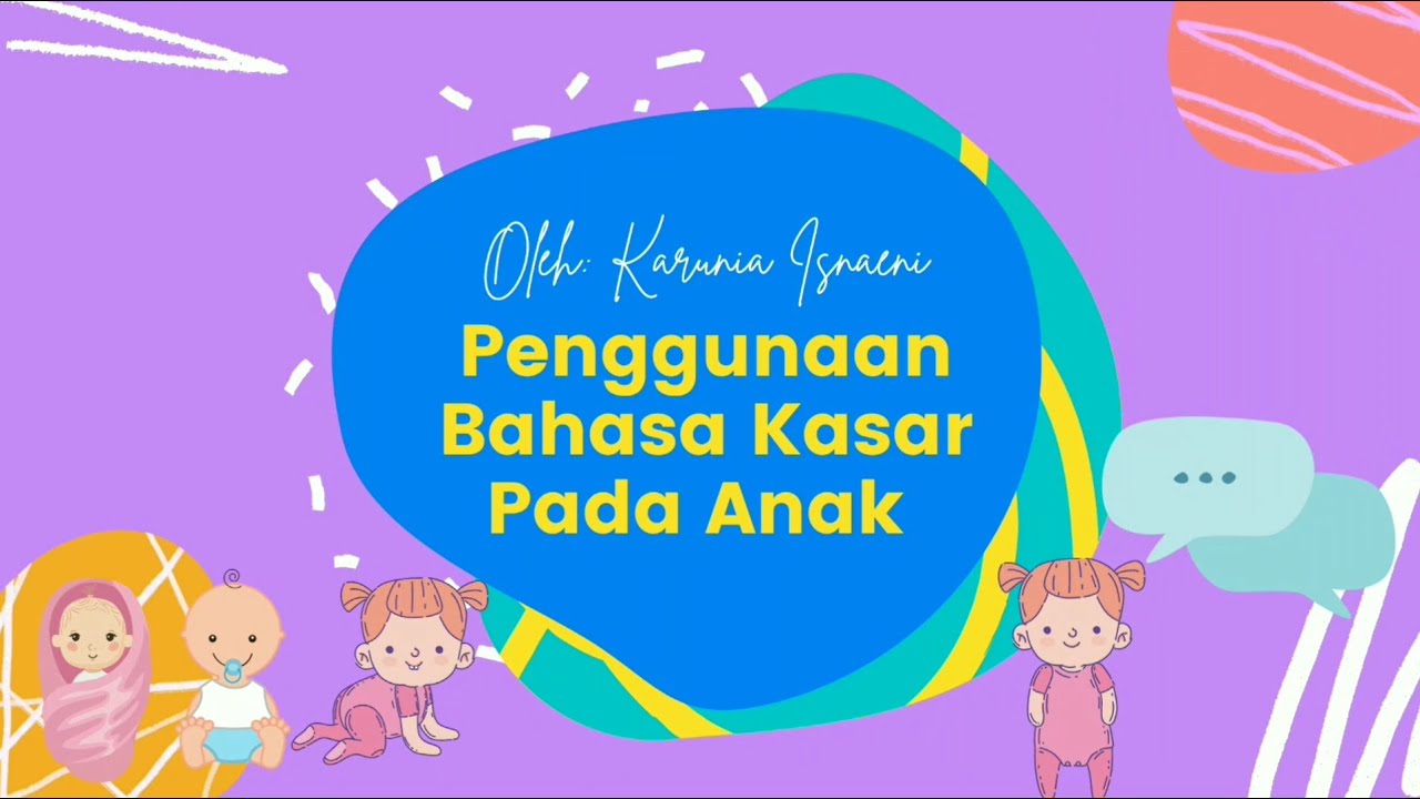 Penggunaan Bahasa Kasar Pada Anak - YouTube