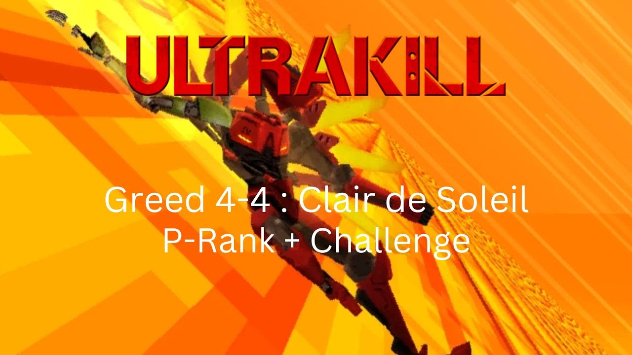 Ultrakill / Greed 4-4 : Clair de Soleil (P-Rank + Challenge) - YouTube
