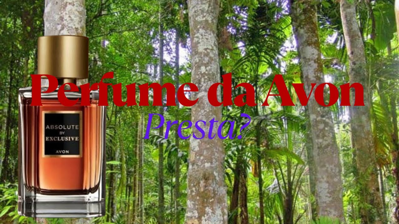 PERFUME BARATINHO DA AVON - Absolute by exclusive - Avon - YouTube