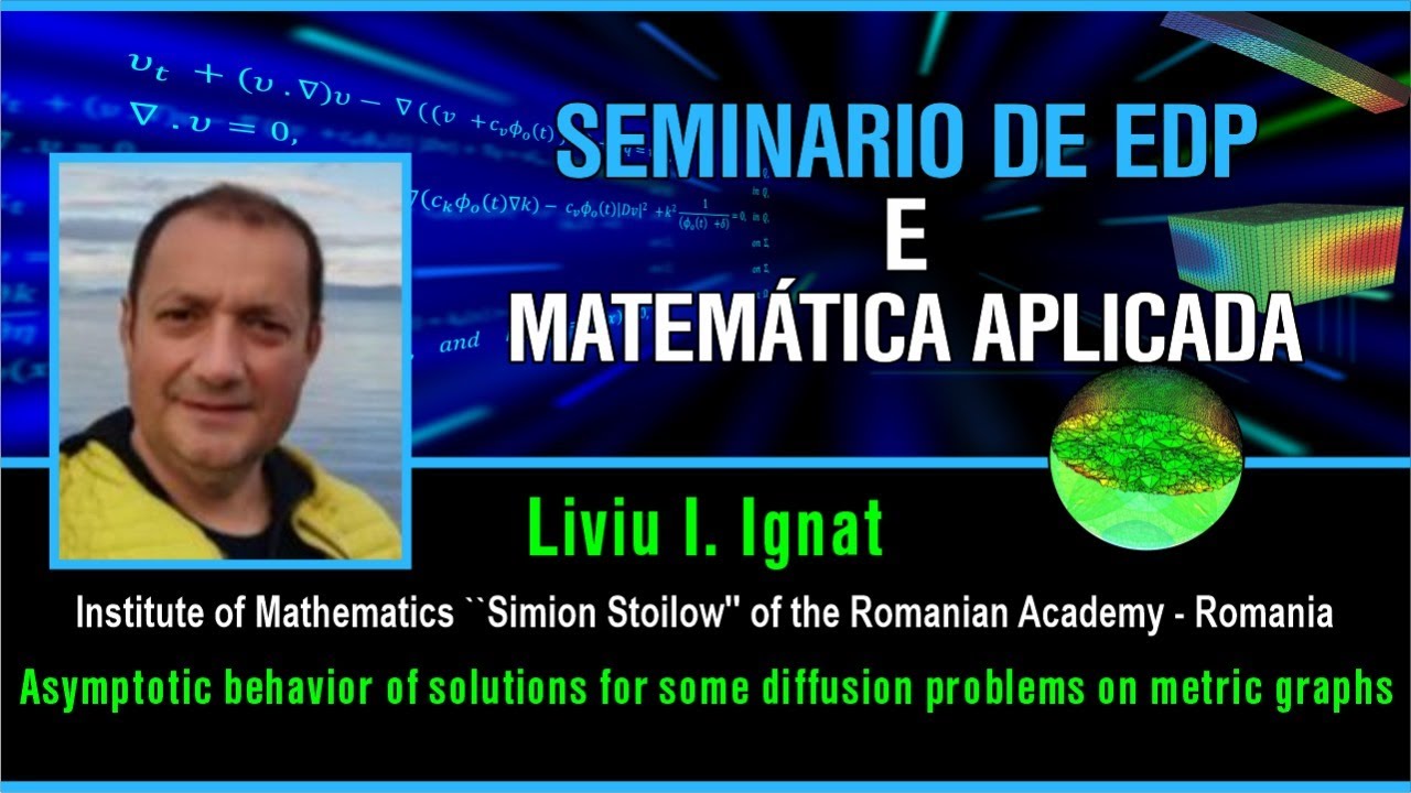 LIVIU IGNAT-SESSÃO 103 SEMINARIO DE EDP E MATEMATICA - YouTube