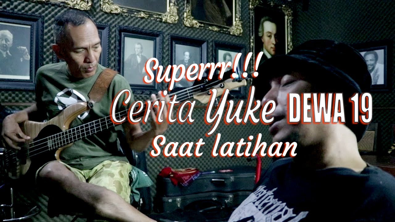 Cerita Yuke Dewa 19 Saat Latihan Ngeband - Exotizen - YouTube