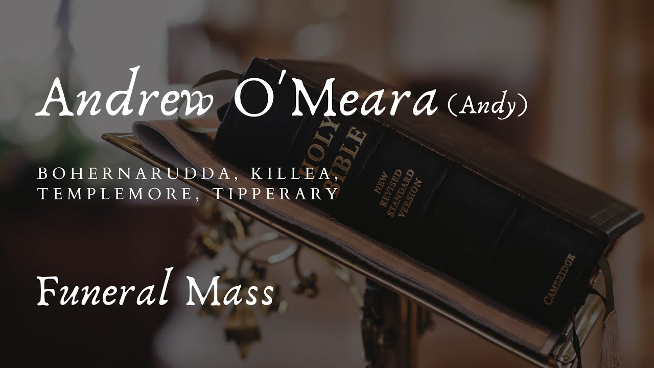 Andrew O'Meara (Andy) | St. James Church, Killea - YouTube