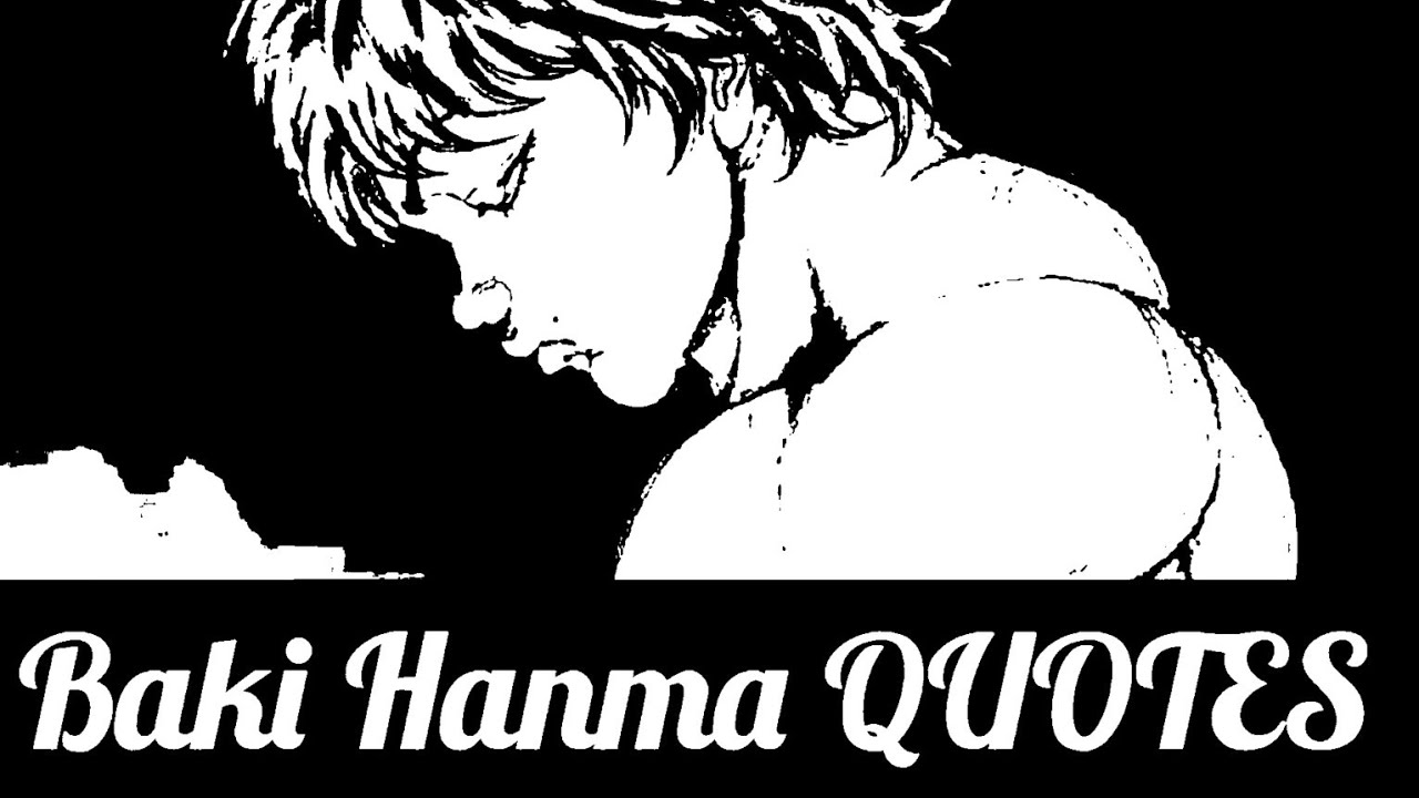 Baki Hanma What a Quote - YouTube
