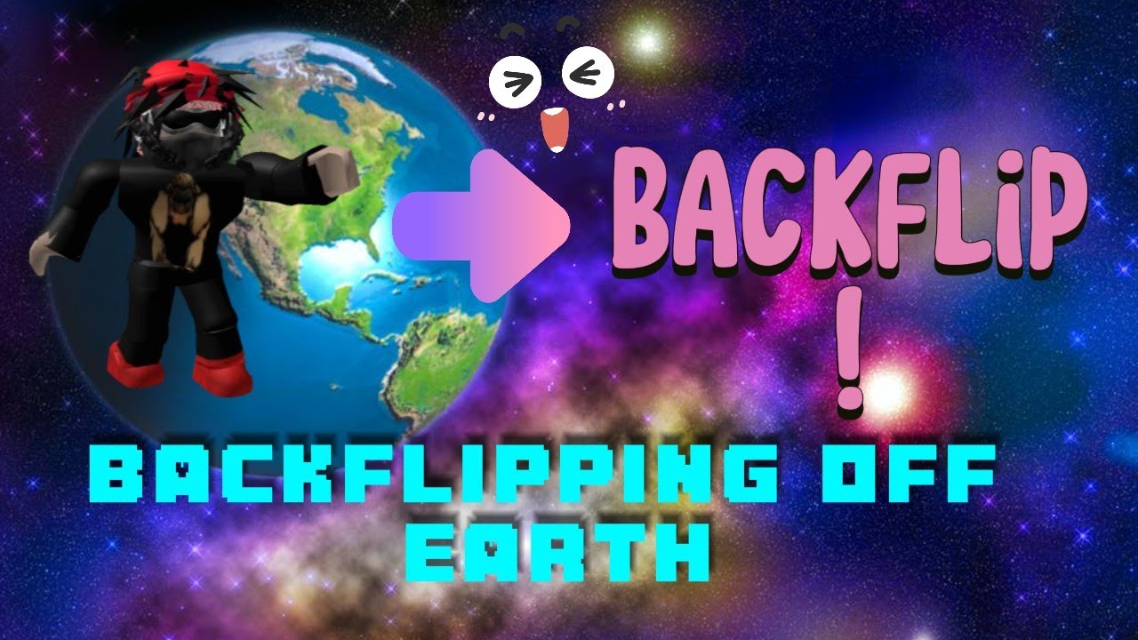 How far can I Backflip form earth? (Roblox) - YouTube