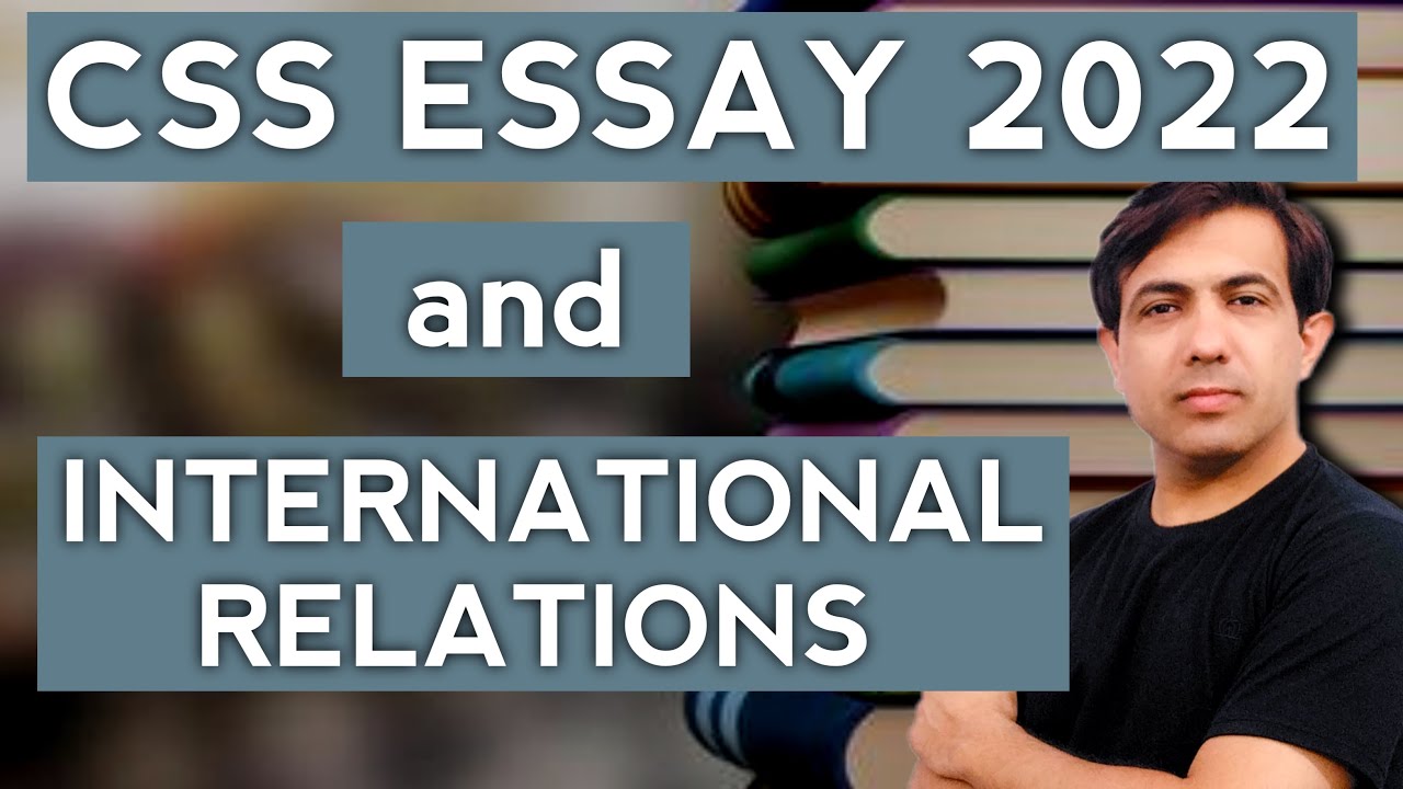 CSS Essay Paper 2022 And International Relations | CSS Essay And IR ...
