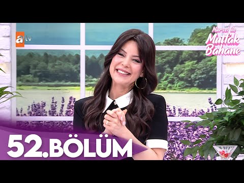 Nursel ile Mutfak Bahane | 13 Mayıs 2025 Salı - 4. Sezon