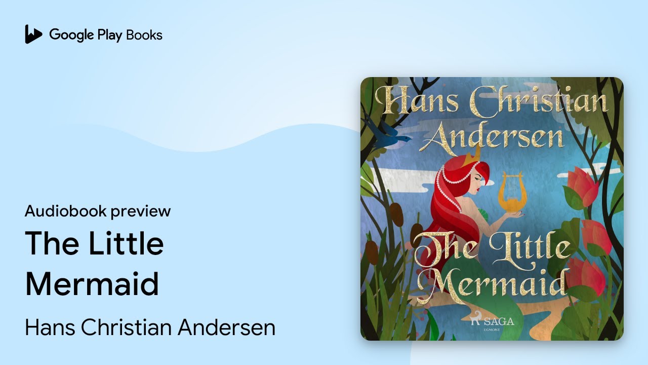 The Little Mermaid by Hans Christian Andersen · Audiobook preview - YouTube