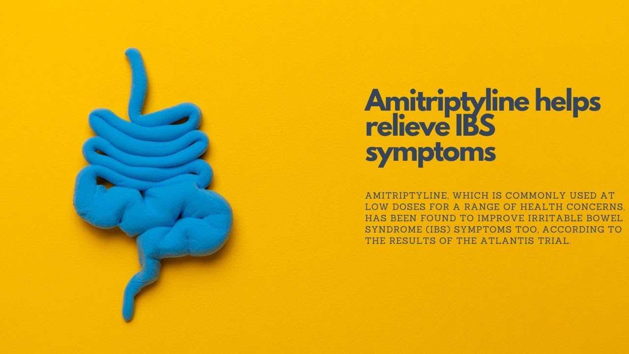 Amitriptyline helps relieve IBS symptoms - YouTube