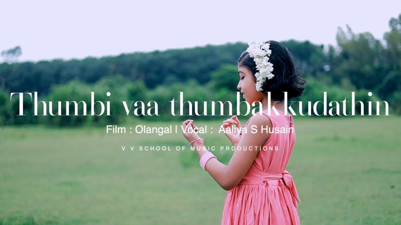 THUMBI VAA THUMBAKKUDATHINU തുമ്പി വാ തുമ്പക്കുടത്തിന് Vox Aliya S ...