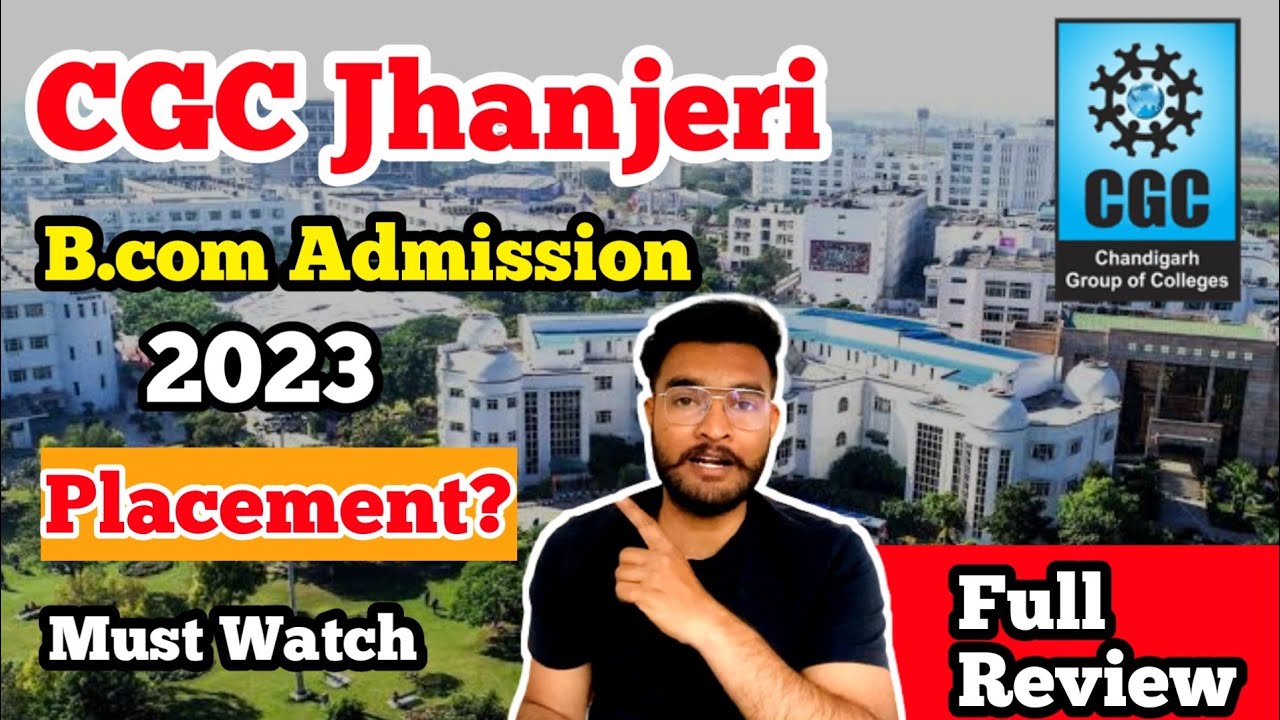 CGC Jhanjeri Admission Still Open ? | B.com Cgc Jhanjeri Direct ...
