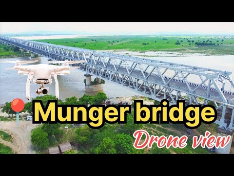 Munger bridge drone view| munger ganga Bridge |drone pilot pravin ...