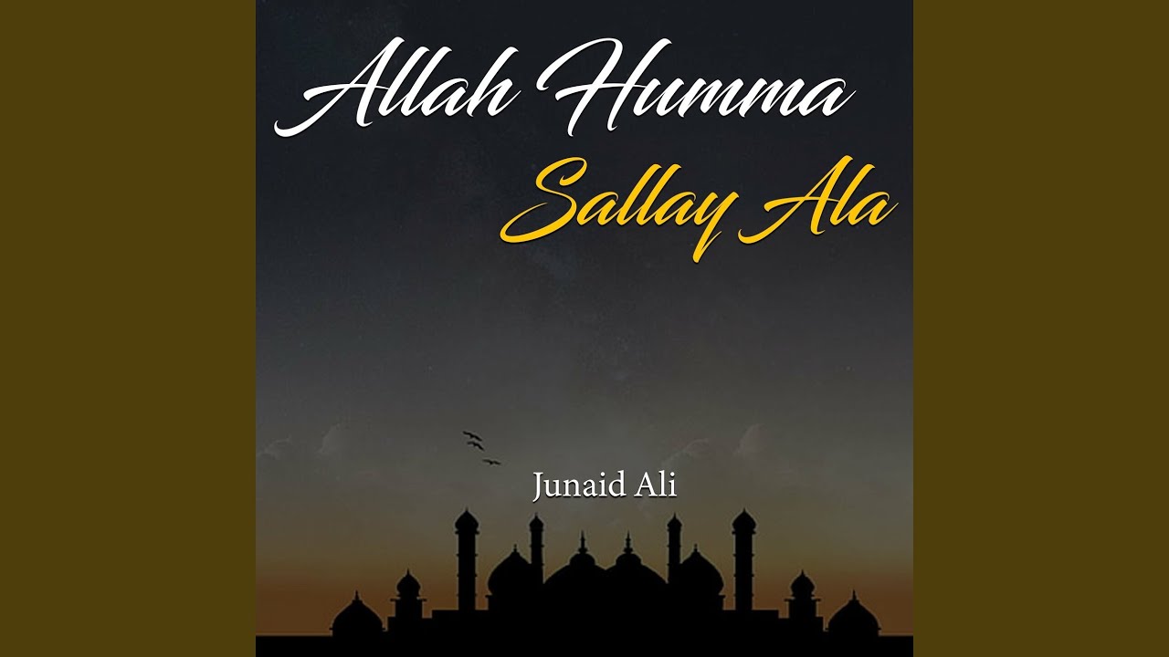 Allah Humma Sallay Ala - YouTube