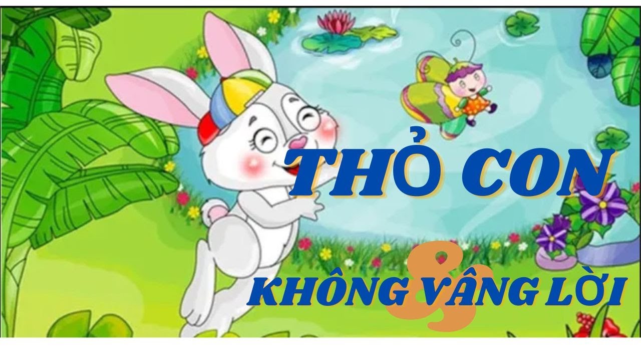 Truyện thỏ con không vâng lời, cau chuyen tho con khong vang loi. - YouTube