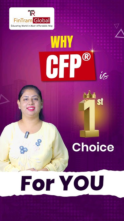 Why CFP is 1st Choice for you | Why become a CFP | Certified Financial Planner Course-FinTram ...