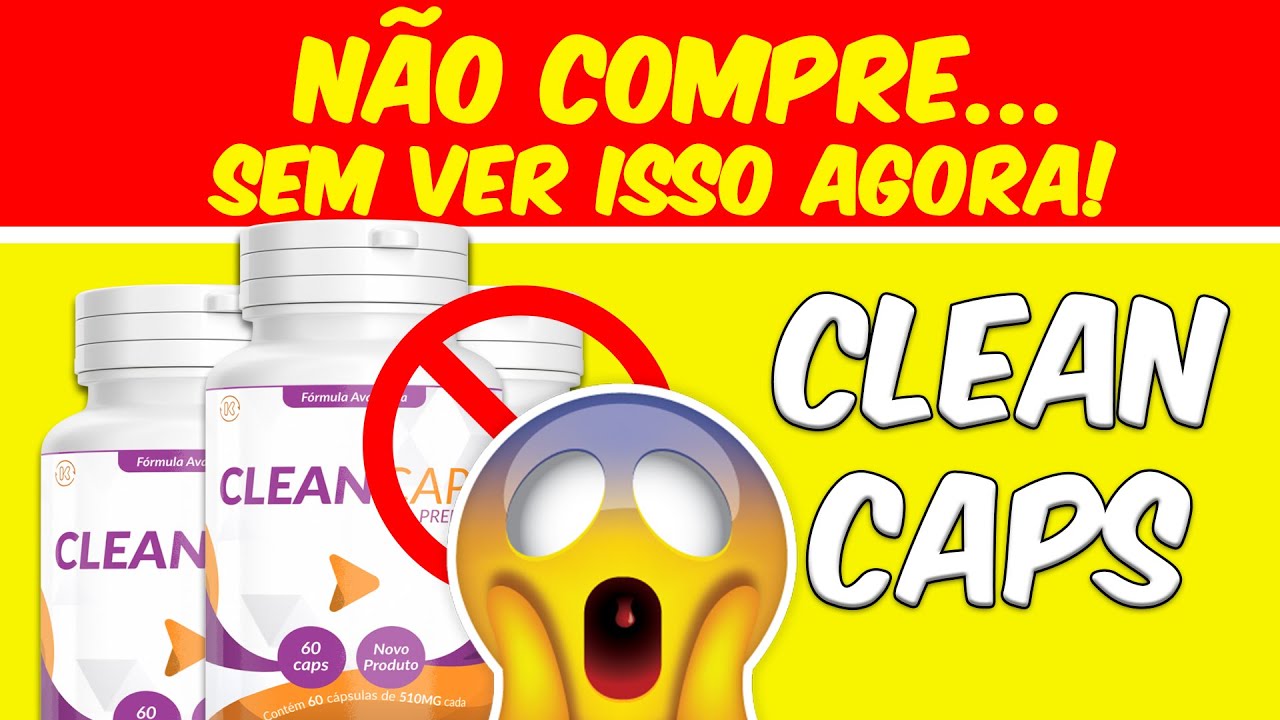 Clean Caps Funciona Mesmo? Clean Caps Depoimento Real, Clean Caps Onde ...