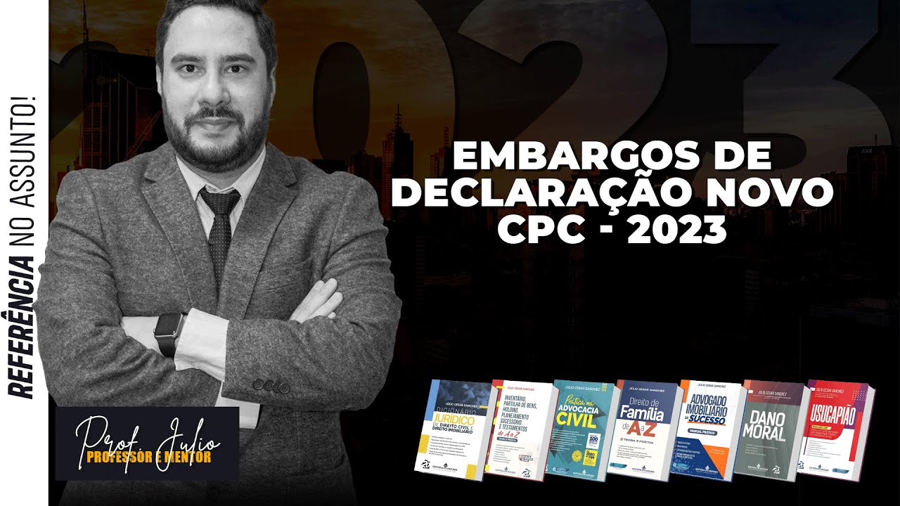 Embargos de declaração novo CPC - 2023 - Professor Júlio César Sanchez ...