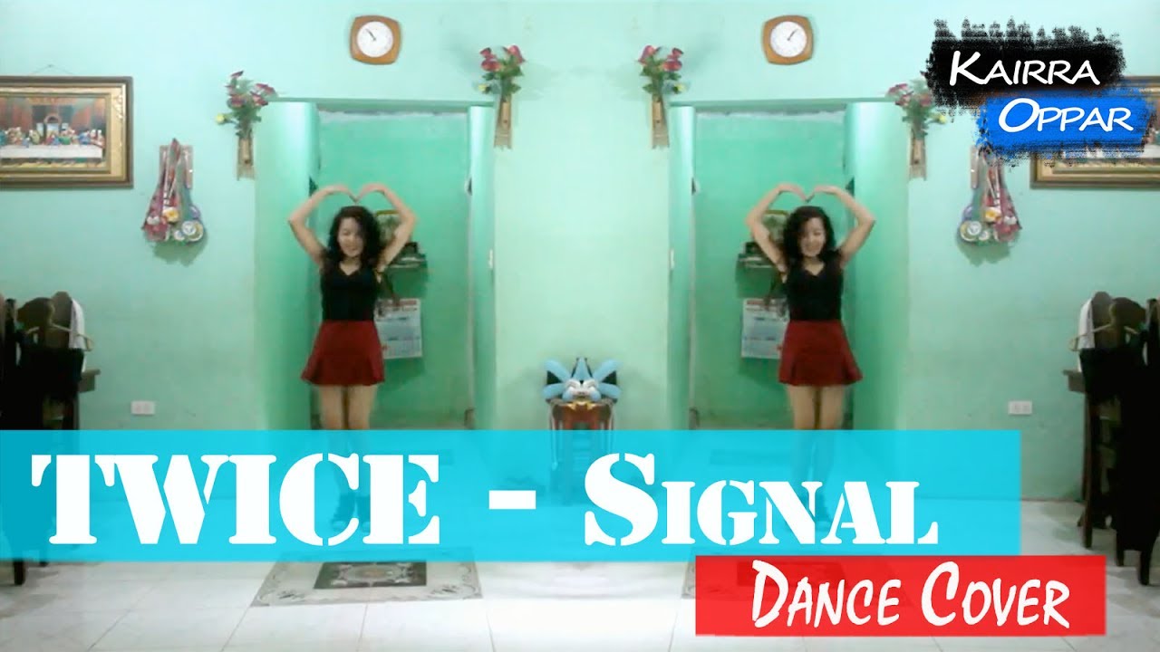 TWICE - Signal (시그널) Dance Cover 'Kairra Oppar' - YouTube