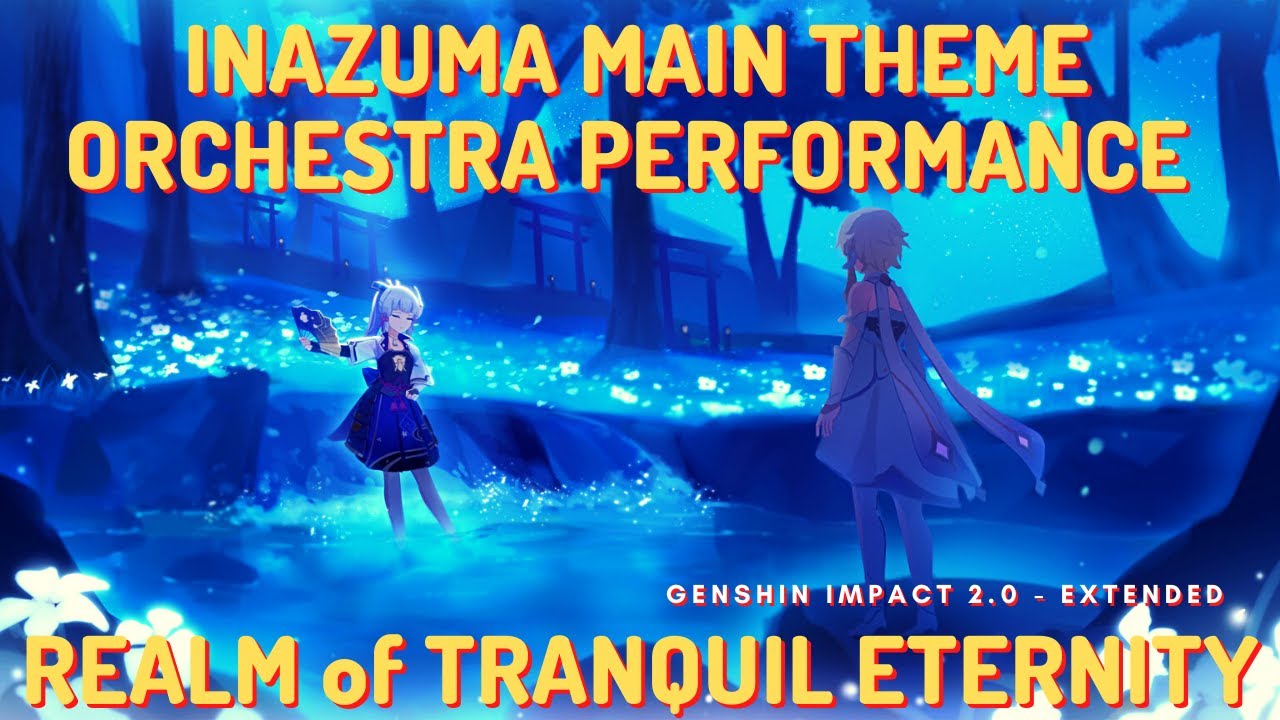 Inazuma Main Theme - Realm of Tranquil Eternity Extended - Genshin ...