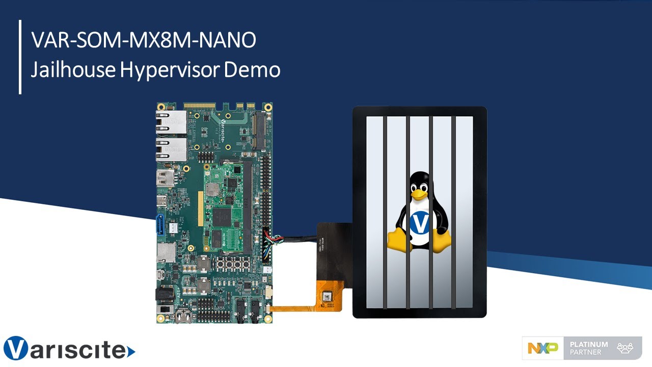 Jailhouse Linux hypervisor on Variscite VAR SOM MX8M NANO - YouTube
