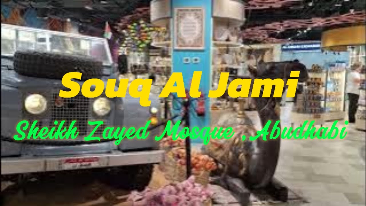 Souq Al Jami,Sheikh Zayed Mosque ,UAE - YouTube