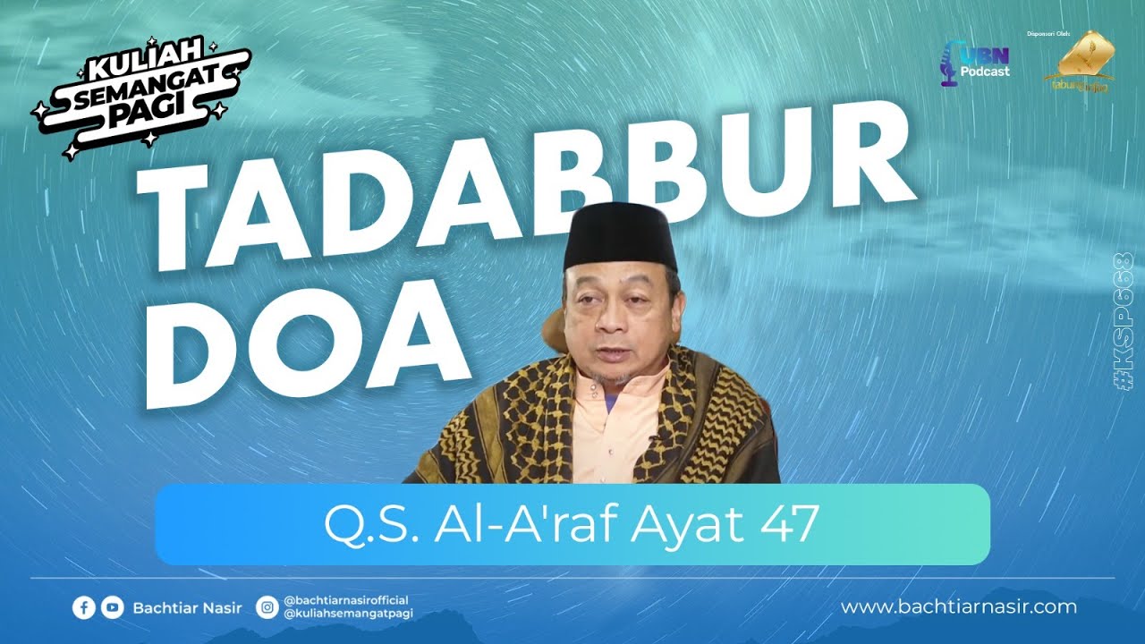 Al-A'raf Ayat 47 | Tadabbur Do'a #kuliahsemangatpagi 668 - YouTube