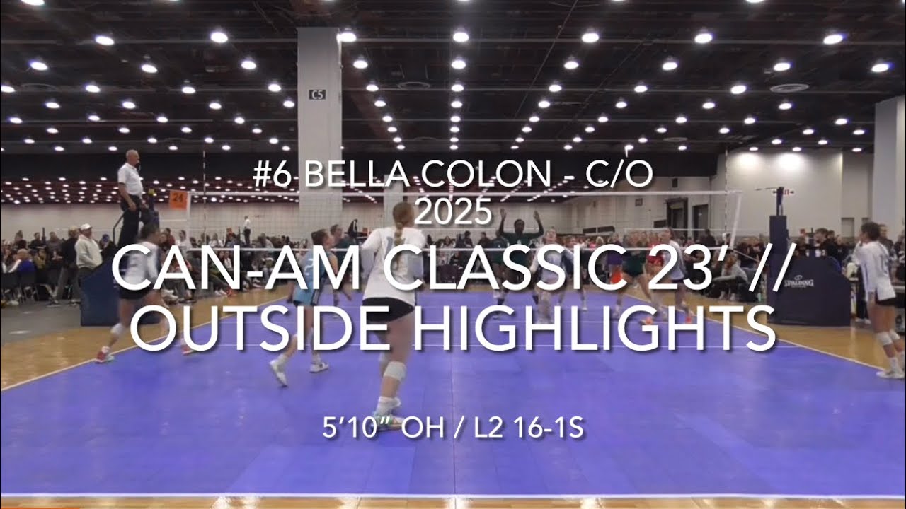Bella Colon / 5’10” OH / Class of 2025 / Outside Highlights / Can-Am ...