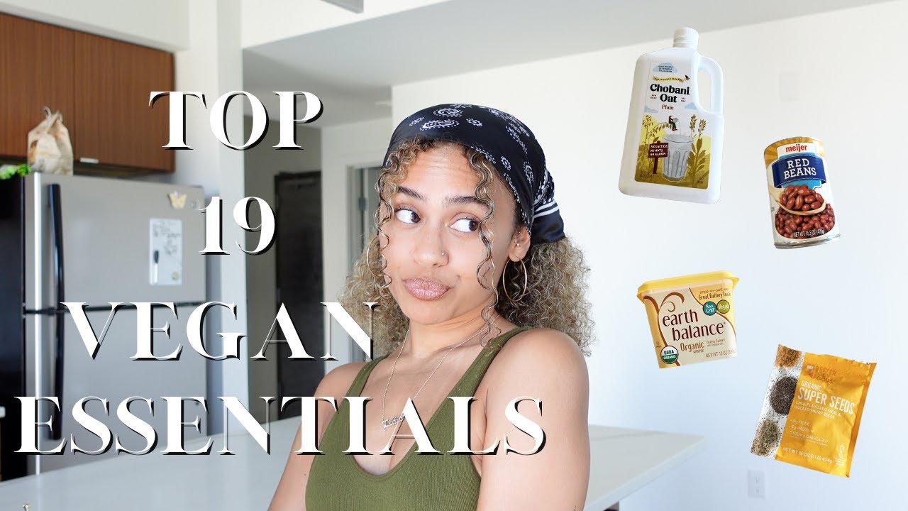 MY TOP 19 VEGAN ESSENTIALS | Easy Swaps And Must Haves - YouTube