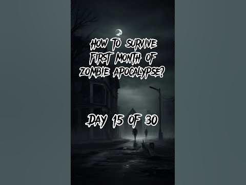 How to survive 30 days of zombie apocalypse??? | Day 15 of 30 | # ...