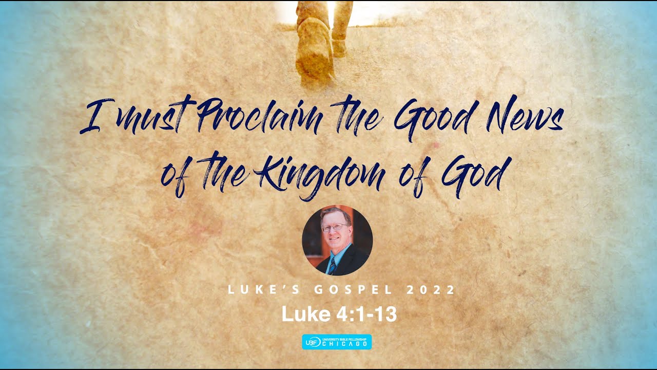 I Must Proclaim The Good News Of The Kingdom Of God Luke 4 31 44 i-must-proclaim-the-good-news-of-the-kingdom-of-god-luke-4-31-44