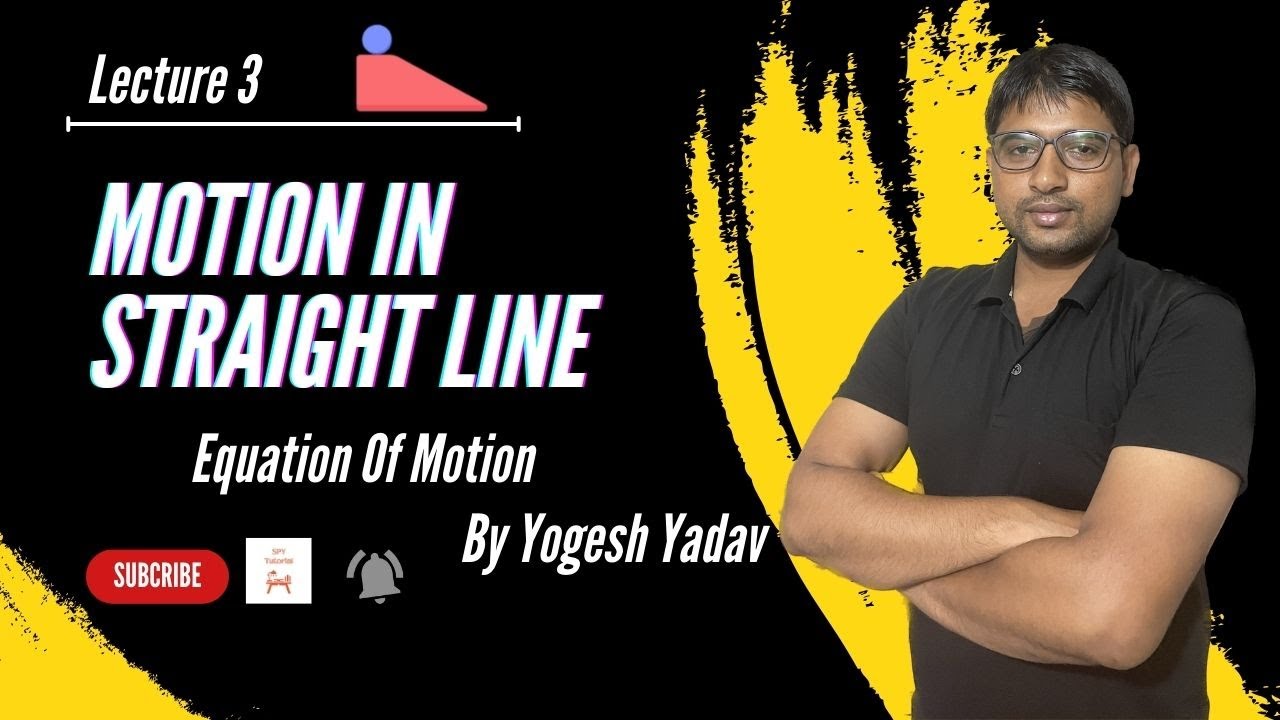 KINEMATICS 03 || Motion in a Straight Line || Equation of Motion#neet # ...