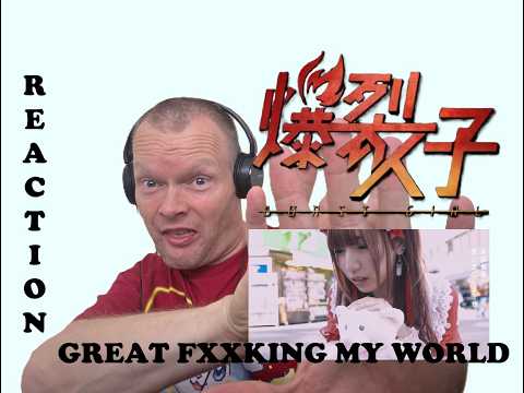 BURST GIRL - GREAT FXXKING MY WORLD | A look into alt idol past | Reaction!