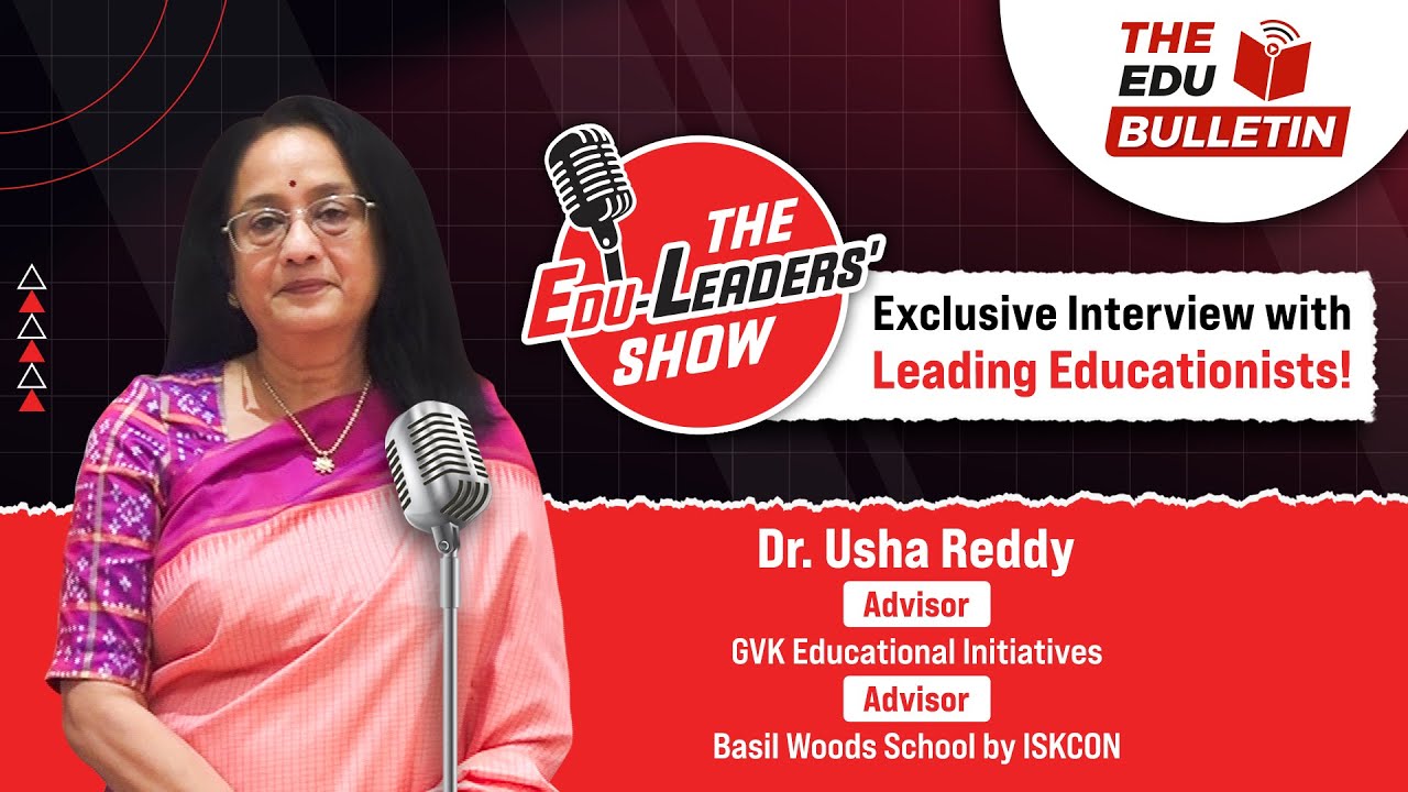 Dr. Usha Reddy on The Edu-Leaders' Show: The Edu Bulletin - YouTube