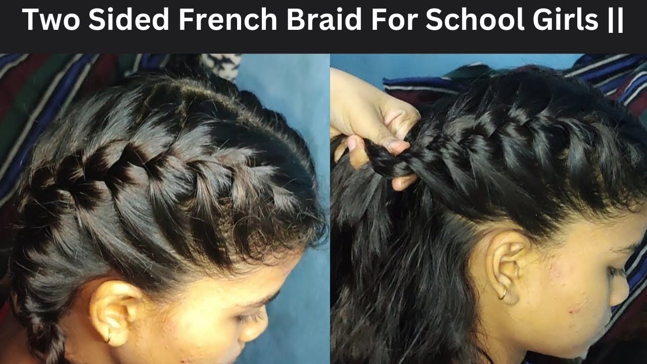 Two Sided French Braid For School Girls || #youtubevideo - YouTube