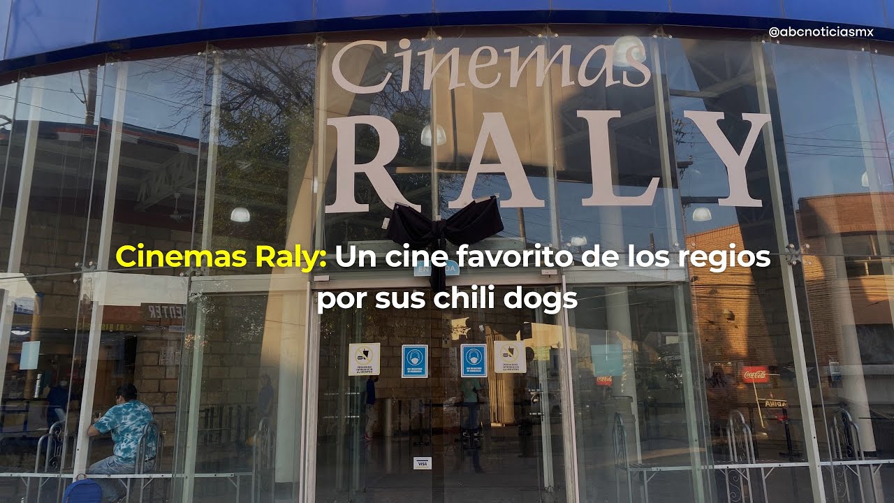 Cinemas Raly: Un cine favorito de los regios por sus chili dogs - YouTube