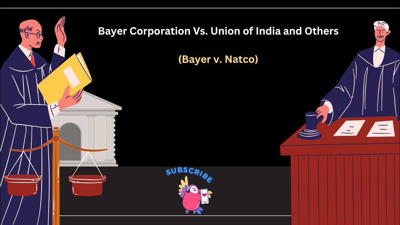 "Bayer Corporation vs Union of India, Landmark Patent Case Explained Compulsory Licensing in ...