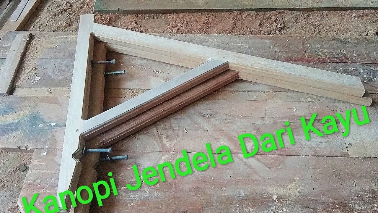 Membuat Kanopi jendela rumah dari kayu - YouTube