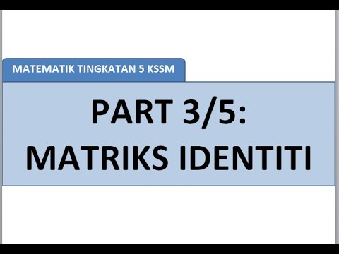 BAB 2: MATRIKS IDENTITI PART 3/5 - YouTube
