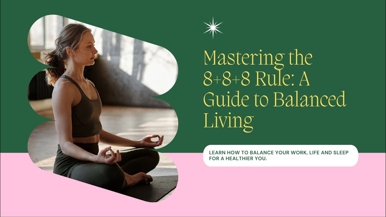 Mastering The 8 8 8 Rule A Guide To Balanced Living YouTube