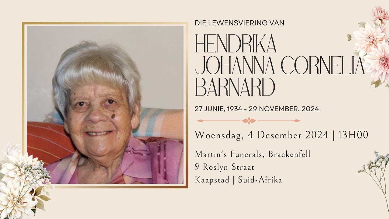 UITSENDING - DIE LEWENSVIERING VAN HENDRIKA JOHANNA CORNELIA BARNARD - WOENSDAG, 4 DES 2024 OM ...