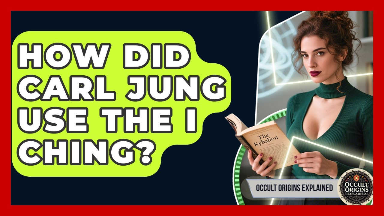 How Did Carl Jung Use The I Ching? - Occult Origins Explained - YouTube