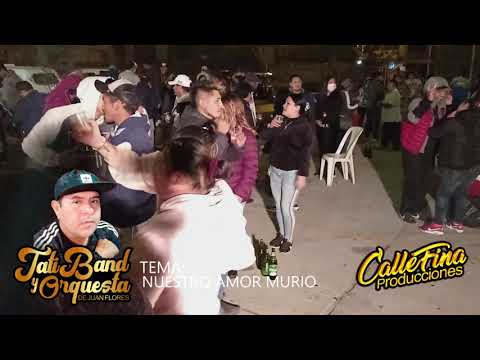 NUESTRO AMOR MURIO - TATIBAND Y ORQUESTA - CALLEFINA PRODUCCIONES