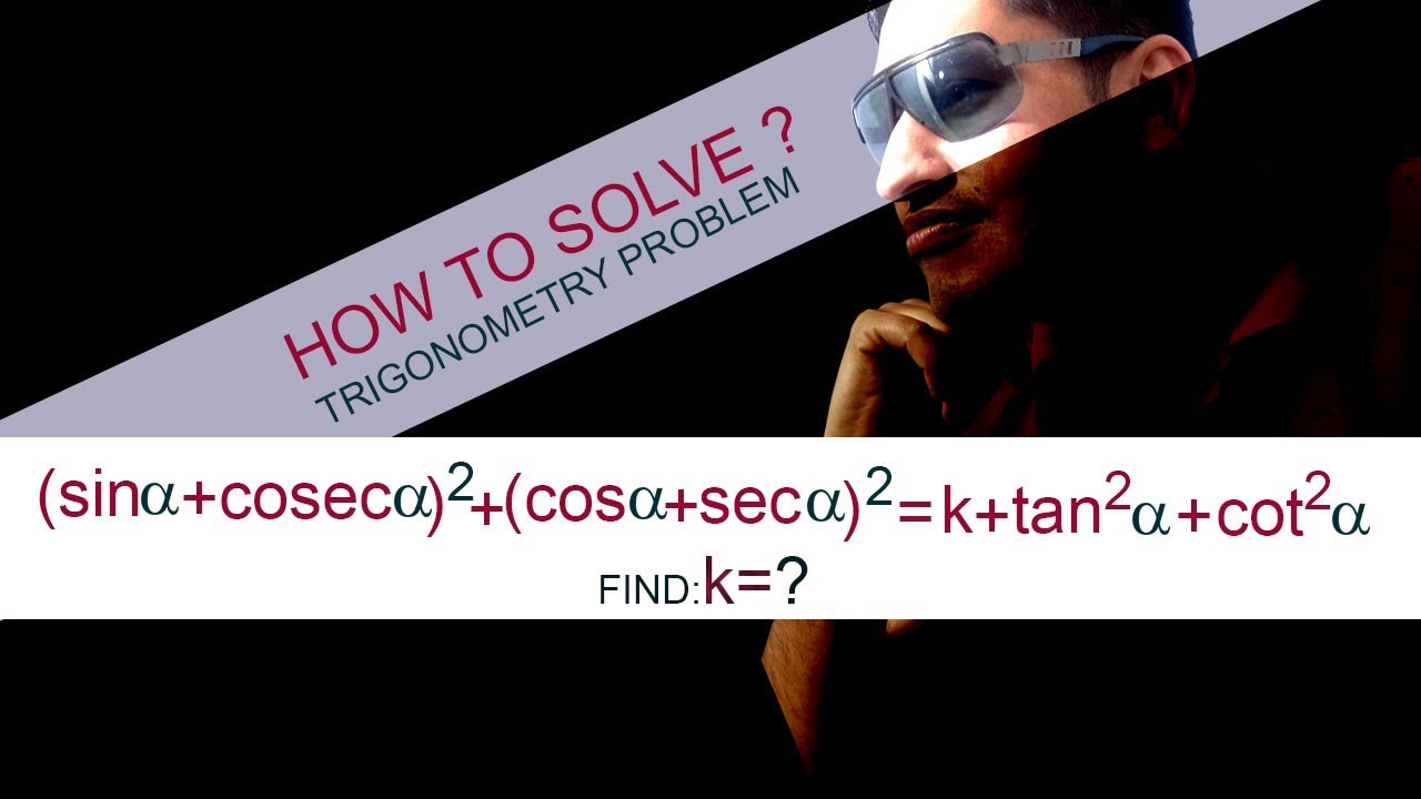 How to solve trigonometry problems | Find k | Trigonometry | Maths ...