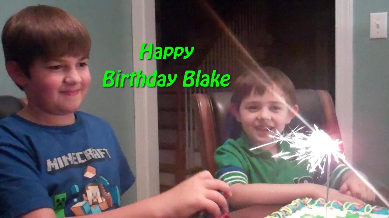 Happy Birthday Blake! Day 11 8/2/14 - YouTube