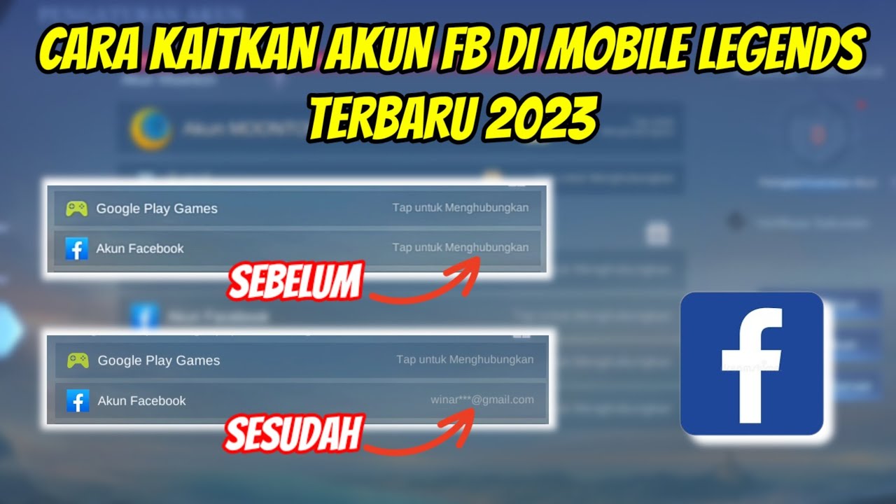 CARA MENGHUBUNGKAN AKUN FACEBOOK KE MOBILE LEGENDS 2023 | CARA KAITKAN ...