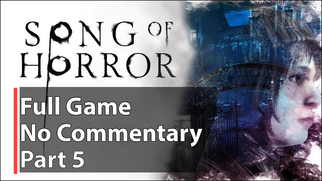 Song of Horror | Part 5 | Chapter 5 - YouTube