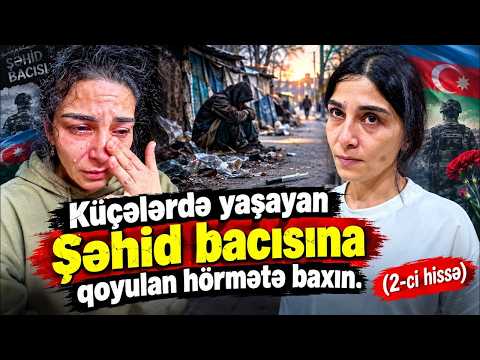 Şəhidimizin küçələrdə qalan bacısının həyatına baxın.Narkomaniya həyatı.(2-ci hissə)