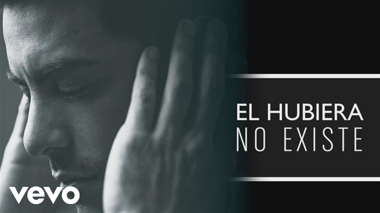 Carlos Rivera - El Hubiera No Existe (Cover audio) - YouTube
