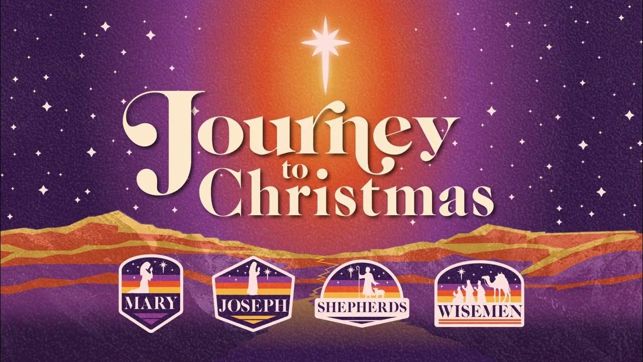 Journey to Christmas | Advent Sermon Series - YouTube