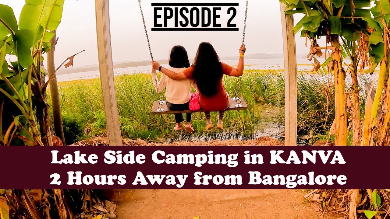 Exploring Kanva's Hidden Gems: Part 2 - Lakeside Camping Adventure ...